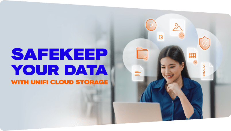 Unifi Cloud Storage - Secure & Always-on | Unifi Business